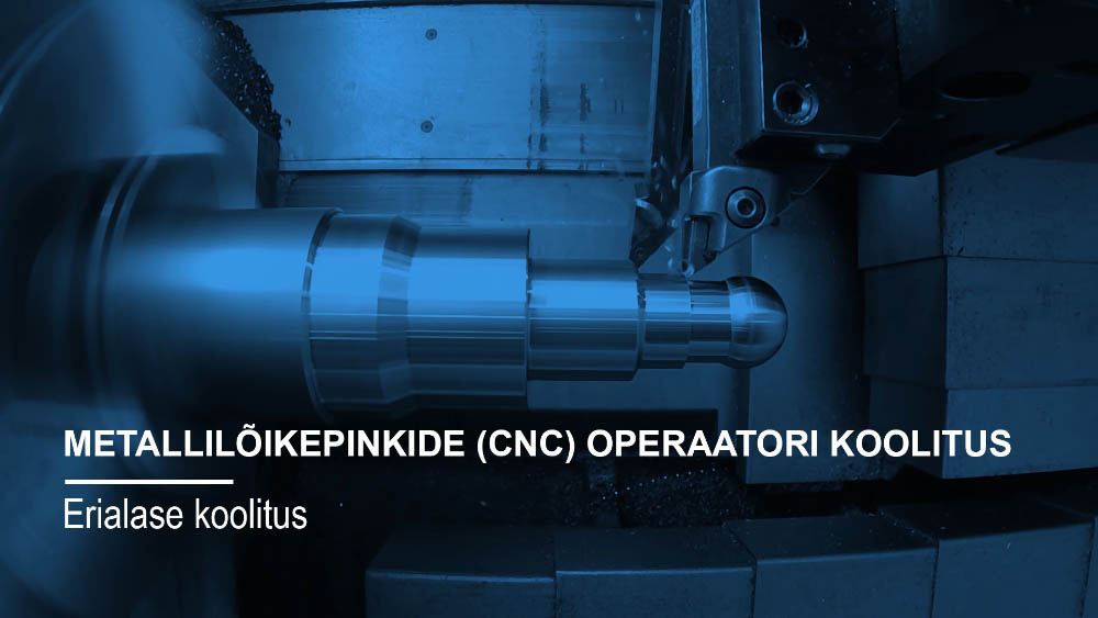 Metal cutting machine (CNC) operator training